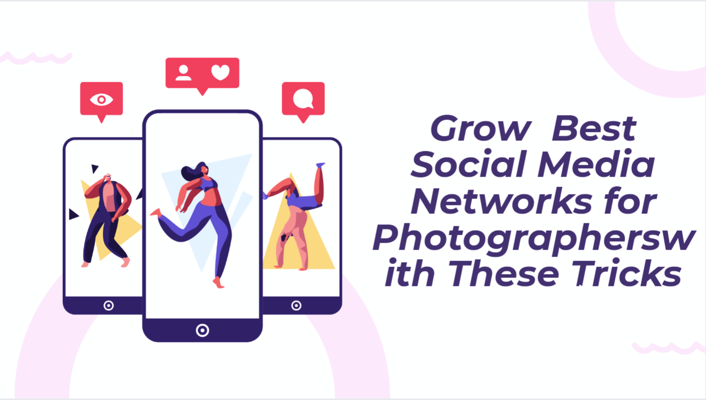 Best Social Media Networks for Photographers - Rainx