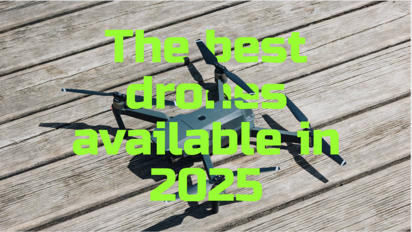 The best drones available in 2021 - Rainx