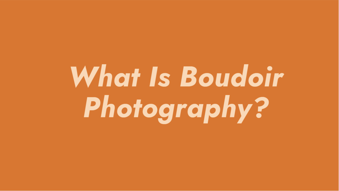 What Is Boudoir Photography? - Rainx